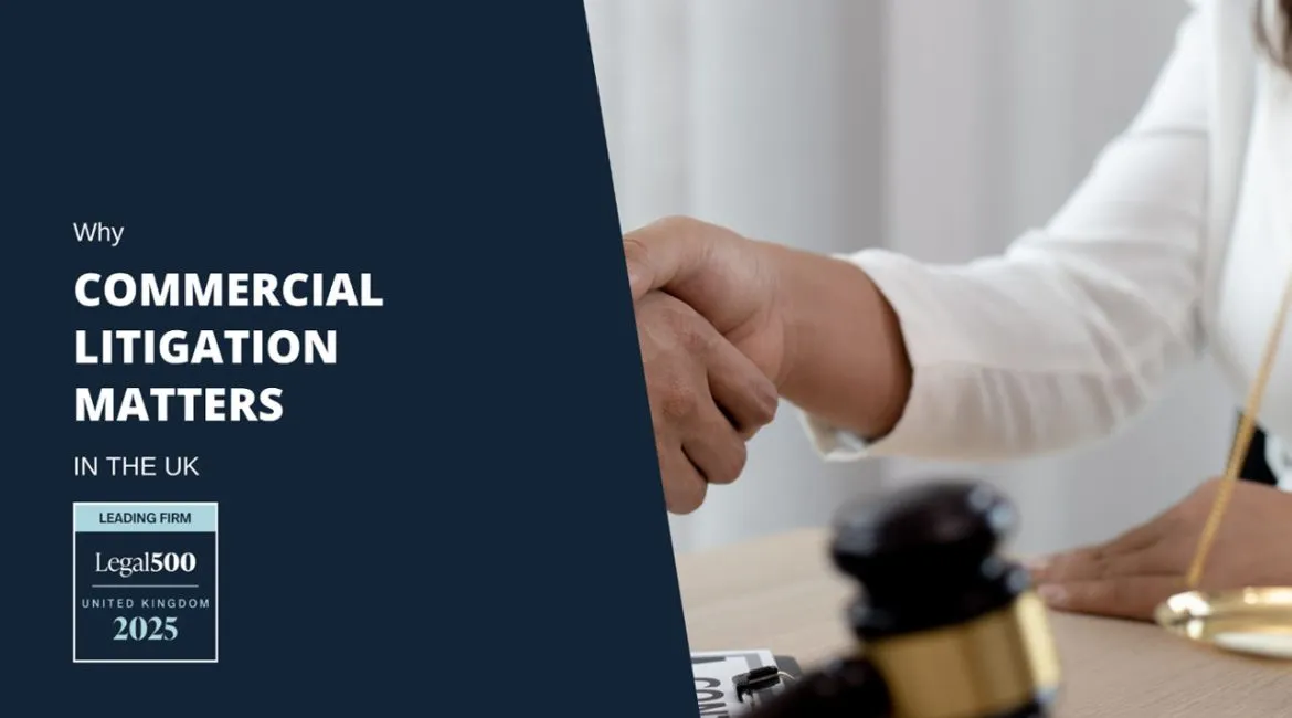 Why Commercial Litigation Matters in The UK in 2025?