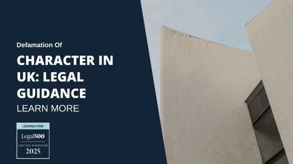 What Is Defamation of Character in the UK? - Expert Advice