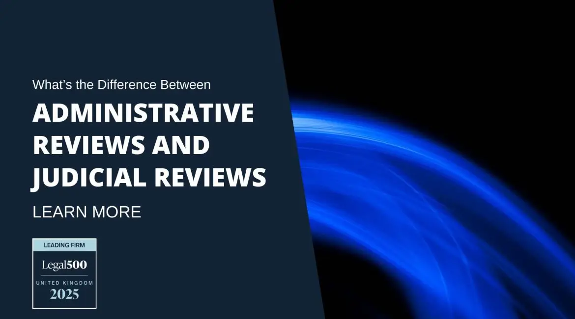 A Guide to Home Office Judicial & Administrative Reviews