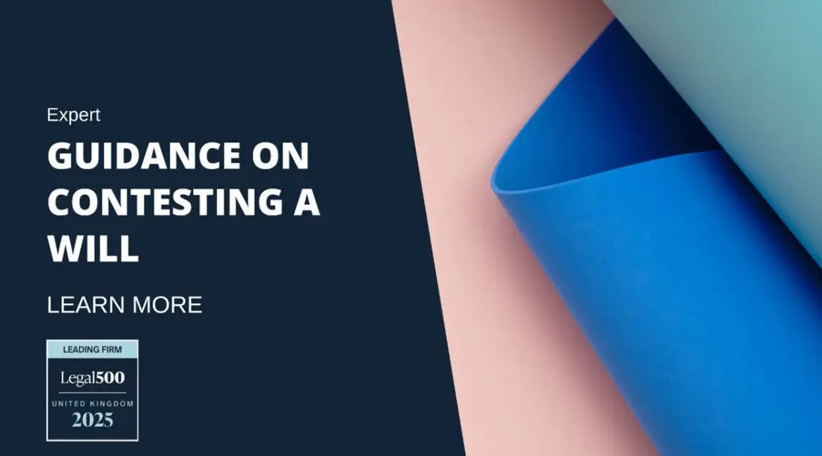 How to Contest a Will? - UK Probate Litigation
