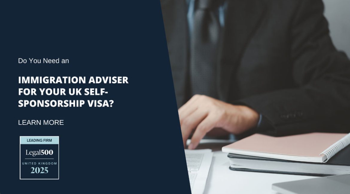 Need Immigration Adviser for Your UK Self-Sponsorship Visa?