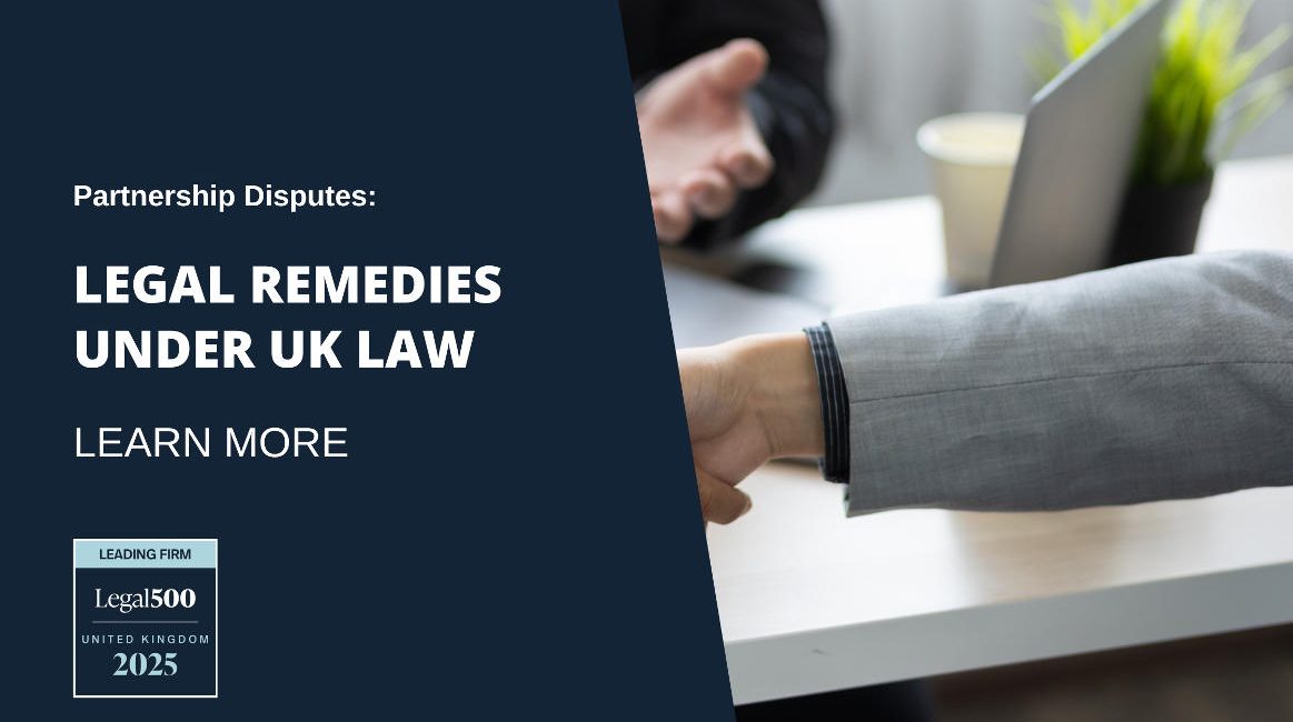 Partnership Disputes: Legal Remedies Under UK Law