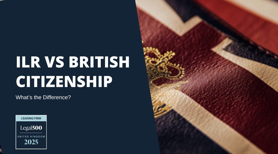 ILR vs British Citizenship – What’s the Difference?