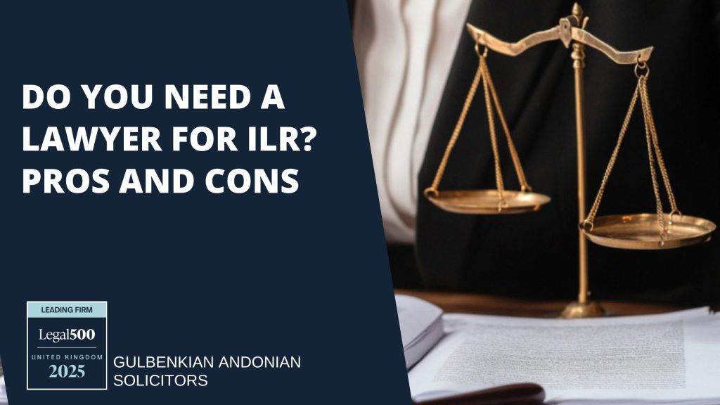 Do You Need a Lawyer for ILR? Pros and Cons